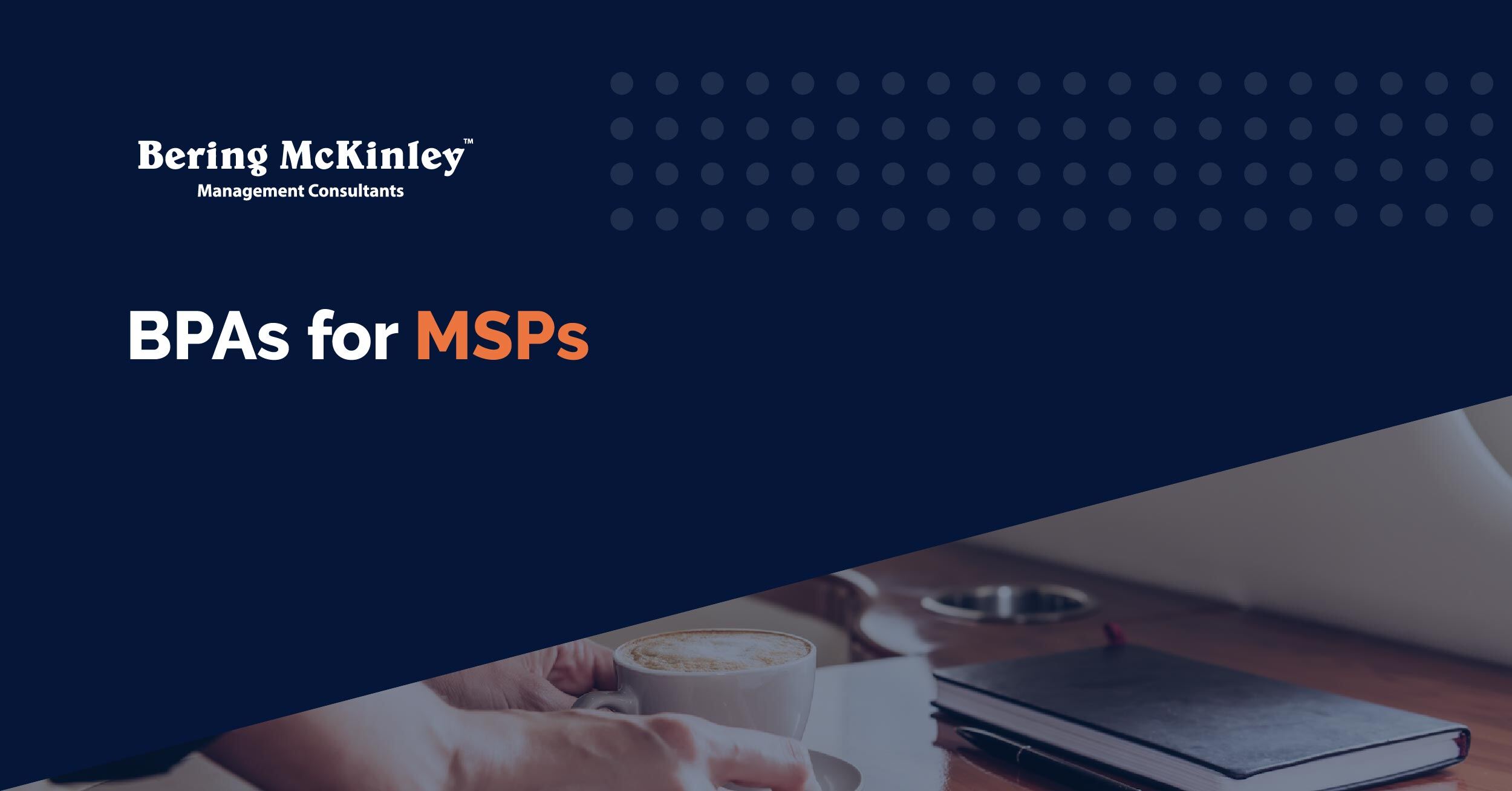 Boost MSP success: Key benefits and tips for business performance assessments